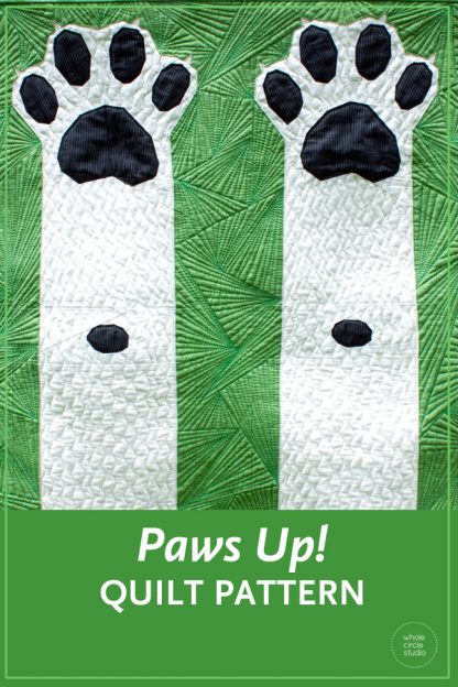 Paws Up! quilt pattern: PDF download – WholeCircleStudio