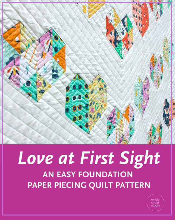 Love at First Sight quilt pattern: PDF download – WholeCircleStudio